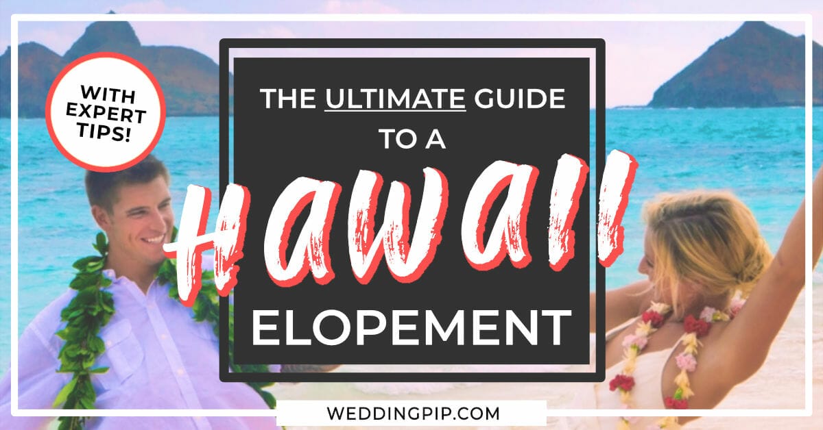 Eloping in Hawaii – The Ultimate Guide (2024)